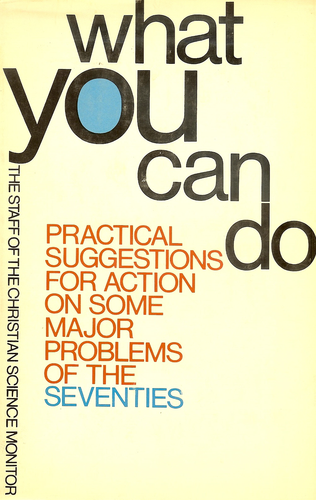 What You Can Do: Practical Suggestions for Action on Some Major ...